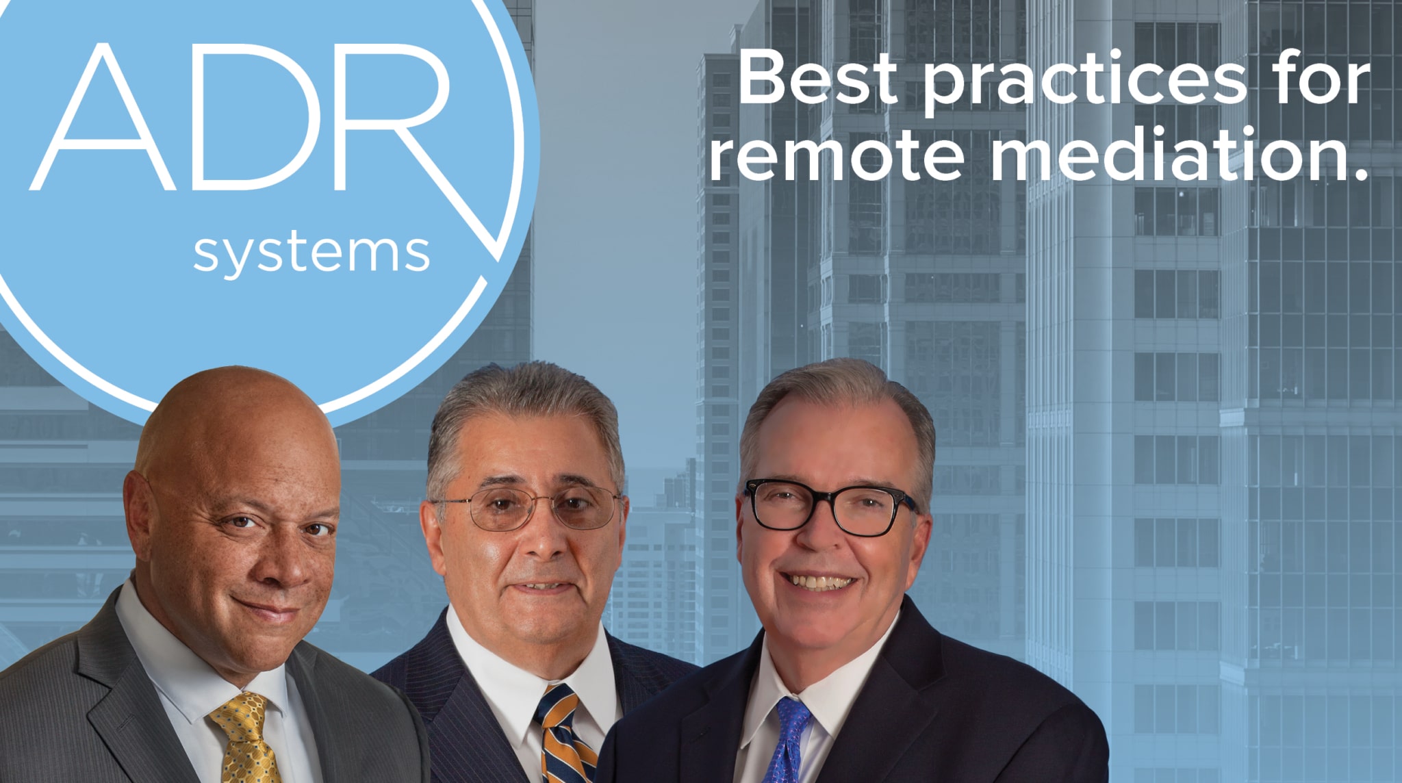 ADR Systems Neutrals Present New CLE on Remote Mediation - ADR Systems