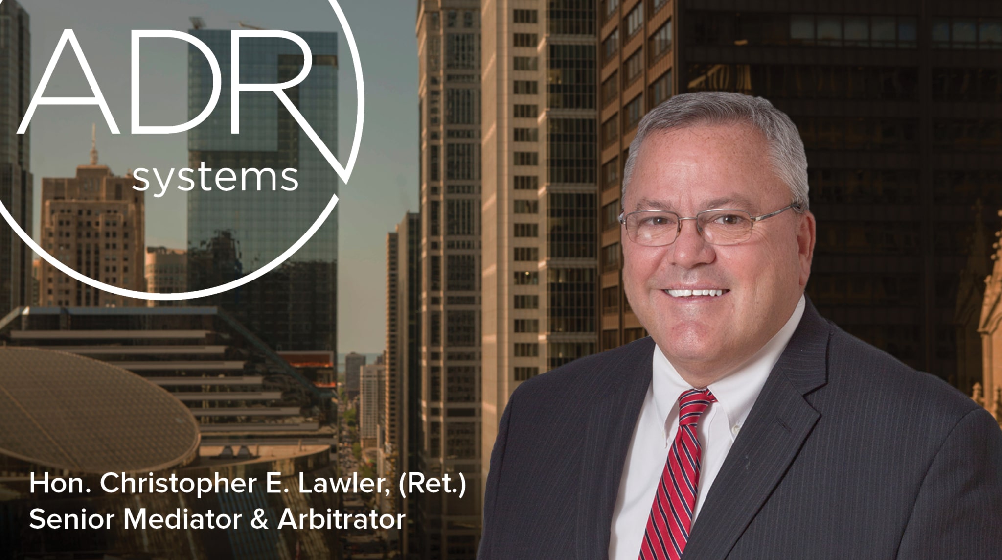Hon. Christopher E. Lawler, (Ret.) - ADR Systems