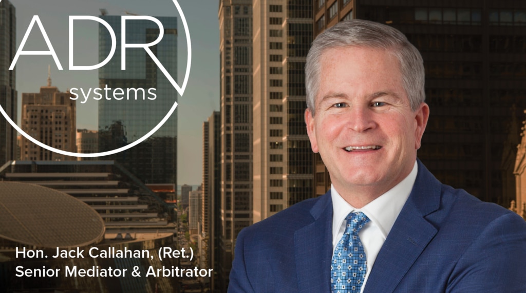 Hon. Jack Callahan, (Ret.) - ADR Systems