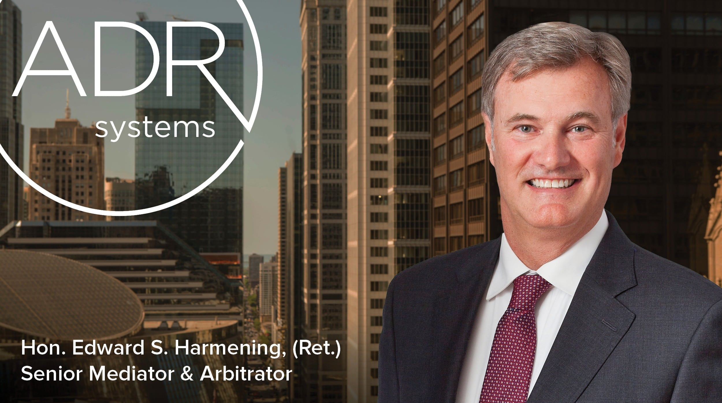 Hon. Edward S. Harmening, (Ret.) - ADR Systems
