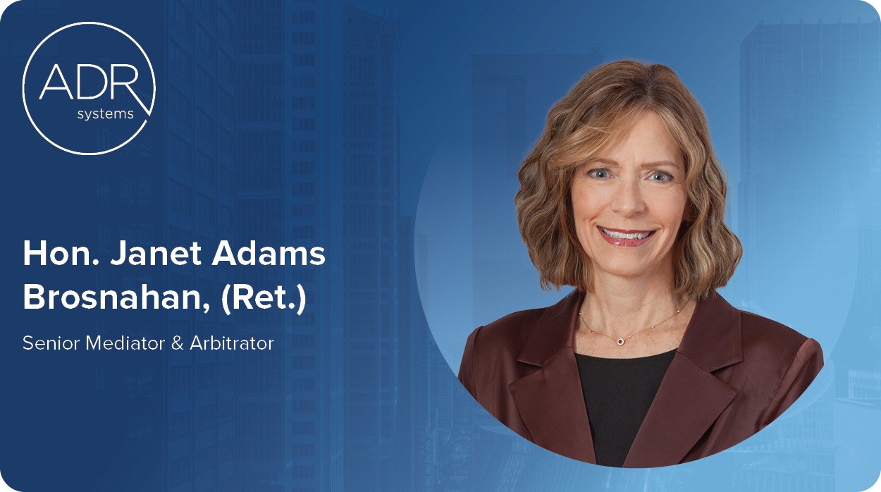 Hon. Janet Adams Brosnahan, (Ret.) - ADR Systems
