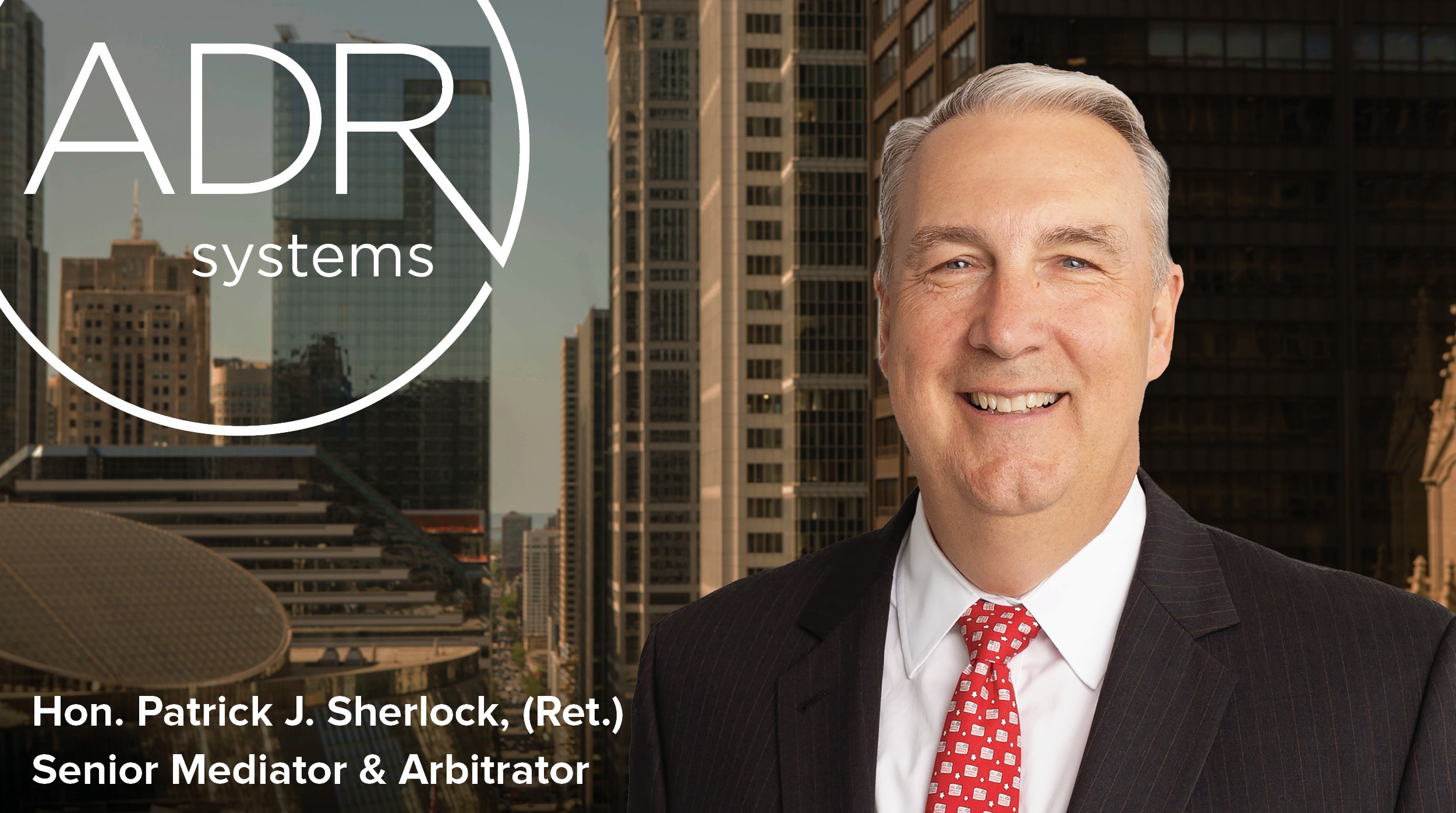 New ADR Systems Neutral, Judge Patrick J. Sherlock, Builds the Bridge ...